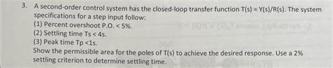 Solved 3 A Second Order Control System Has The Closed Loop