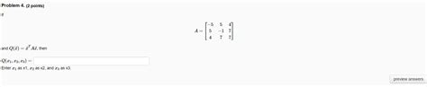 solved problem 4 2 points if a ⎣⎡−5545−17477⎦⎤ and