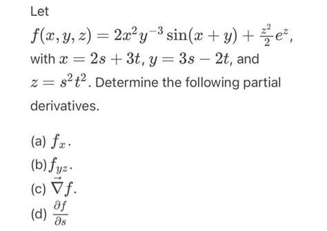 Solved Let Fxyz2x2y−3sinxy2z2ez With