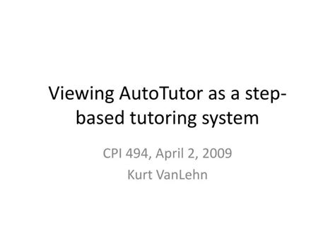 ppt viewing autotutor as a step based tutoring system powerpoint