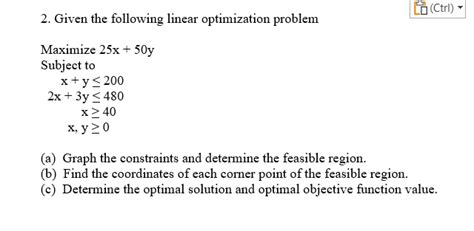 Solved Given The Following Linear Optimization Problem Chegg