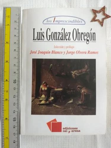 Libró Los Imprescindibles Luis Gonzalez Obregón Y Mercadolibre