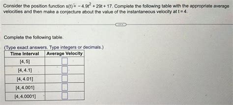 [answered] Consider The Position Function S T 4 9t 29t 17 Complete The
