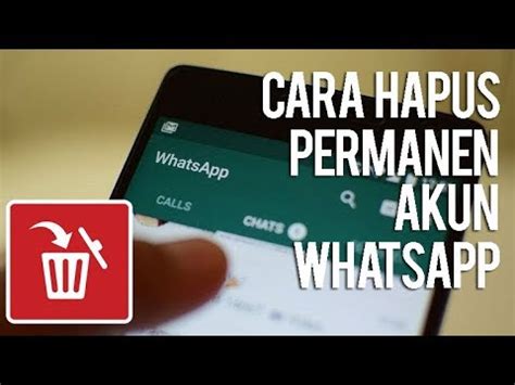 CARA MENGHAPUS AKUN WHATSAPP PERMANEN DI ANDROID - YouTube