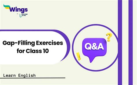 Gap Filling Exercises For Class 10 Questions With Answers Leverage Edu Explore