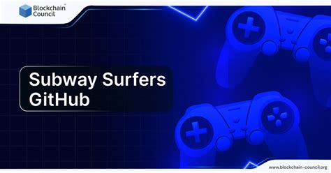 Subway Surfers Github Blockchain Council