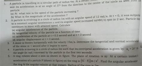 A Particle Is Travelling In A Circular Path Of Radius Mathrm M At A