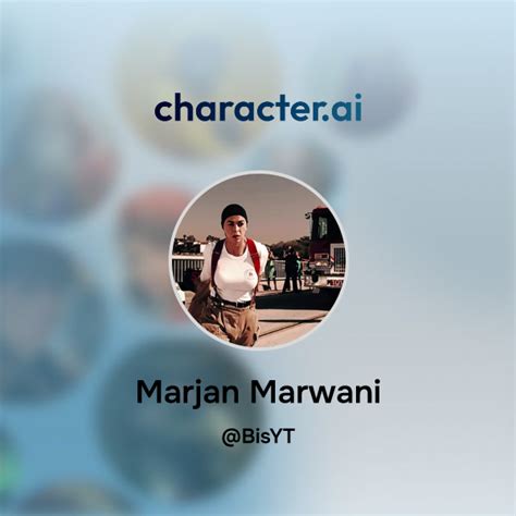 Chat With Marjan Marwani Character Ai Ai Chat Reimagined Your