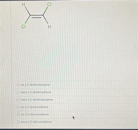 Solved H Ci Ci H O Cis 1 2 Dichloropropene O