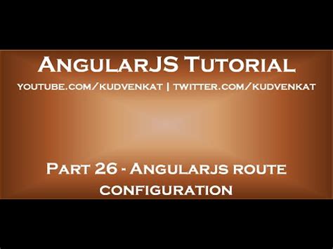 Angularjs Route Configuration YouTube