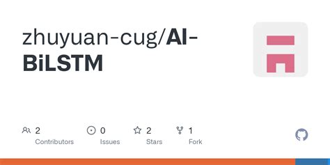 GitHub Zhuyuan Cug AI BiLSTM