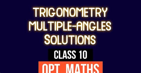 class 10 multiple angles trigonometry solved exercises readmore