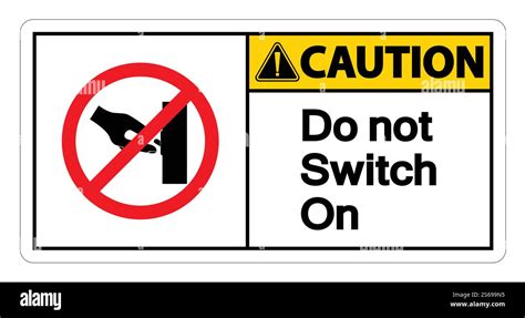 Caution Do Not Switch On Symbol Sign On White Backgroundvector Illustration Stock Vector Image
