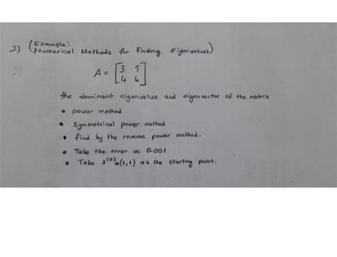 Solved 2 Numerical Methods For Finding Eigenvalues A
