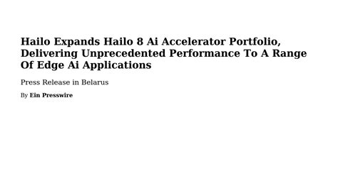 Latest Hailo Expands Hailo 8 Ai Accelerator Portfolio Delivering