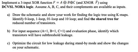 implement a 3 input xor function f a⊕b⊕c and xnor fˉ