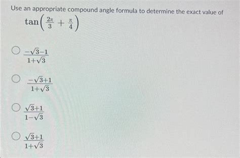 Solved Use An Appropriate Compound Angle Formula To