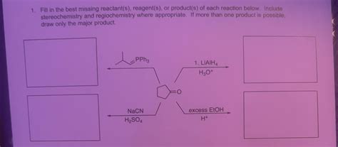 solved fill in the best missing reactant s ﻿reagent s