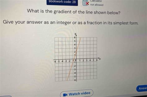 solved calculator bookwork code 2b not allowed what is the gradient