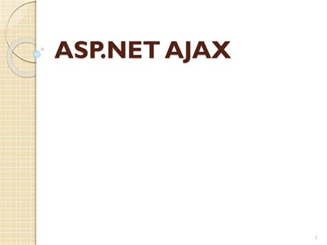 PPT ASP NET AJAX PowerPoint Presentation Free Download ID