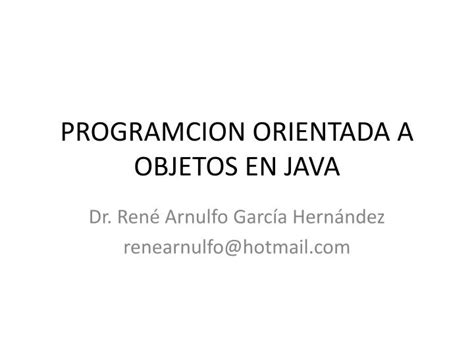 Ppt Programcion Orientada A Objetos En Java Powerpoint Presentation Free Download Id 6279708
