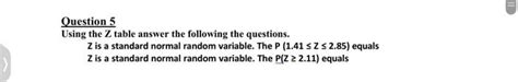 Solved Question Using The Z Table Answer The Following The Chegg