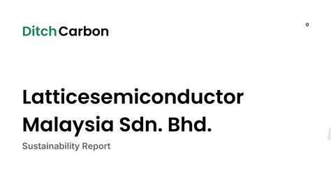 Latticesemiconductor Malaysia Sdn Bhd Sustainability Report Ditchcarbon