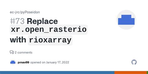 Replace `xropenrasterio` With `rioxarray` · Issue 73 · Ec Jrcpyposeidon · Github