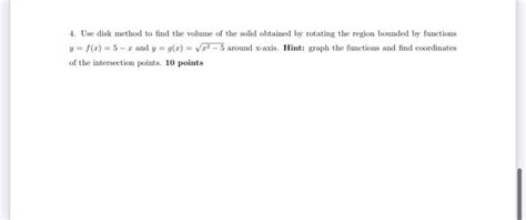 solved 4 use disk method to find the volume of the solid
