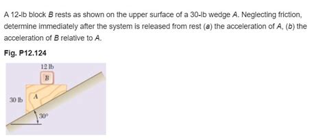 solved a 12 ib block b rests as shown on the upper surface