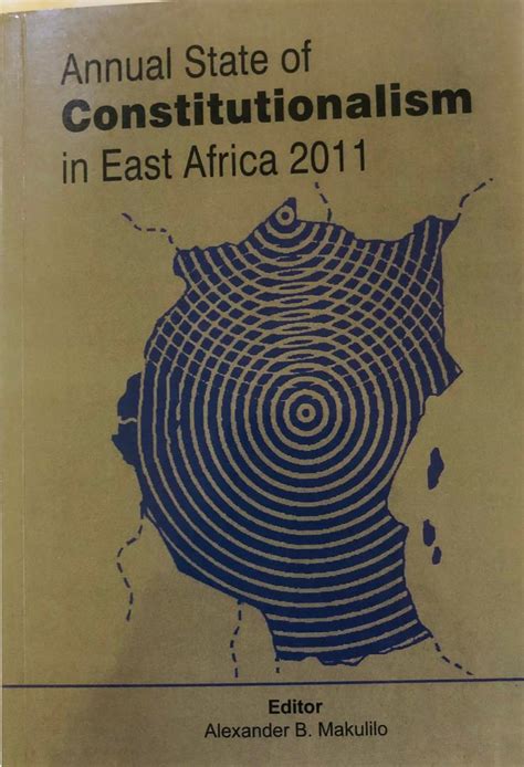 Annual State Of Constitutionalism In East Africa Julius Nyerere