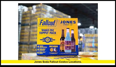 Jones Soda Fallout Costco Locations Limited Vault Tec Packs Hit
