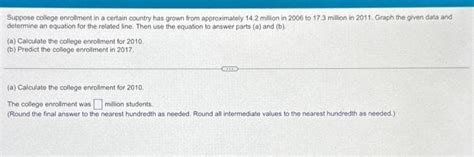 Solved Suppose College Enrollment In A Certain Country Has