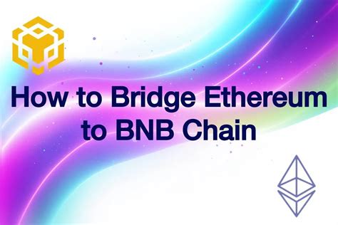How To Bridge Ethereum To Bnb In 2026 Defiway