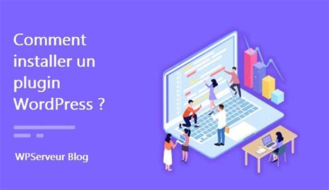 Comment Installer Un Plugin Wordpress