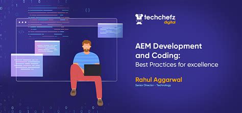 Best Practices For Aem Development And Coding Excellence By Techchefz Digital Insights Medium