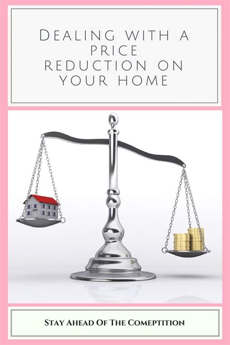Dealing With A Price Reduction On Your Home If The Property Market Changes You May Have To