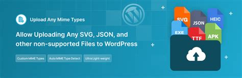 Upload Any Mime Types Support Svg Json Apk Ttf And Others Wordpress Plugin