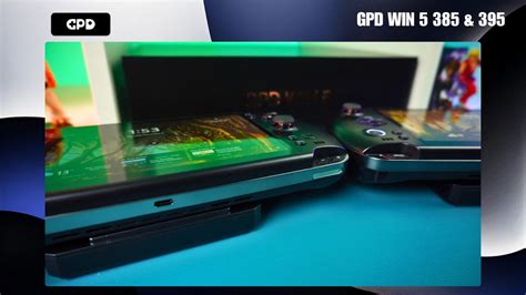 Gpd Win 5 385 Vs 395 The Ultimate Benchmark And Performance Guide • Gpd