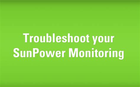 Video How To Troubleshoot Your Sunpower Monitoring Allterra Solar