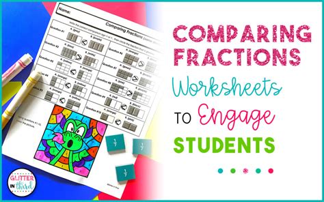 Comparing Fractions Worksheets To Engage Babes Glitter In Third