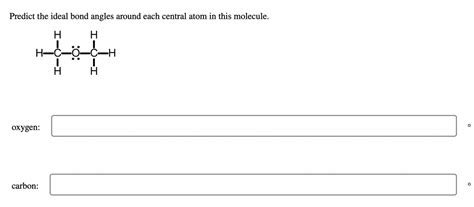 Answered Predict The Ideal Bond Angles Around Bartleby