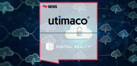 Utimaco And Digital Realty Collaborate To Offer Joint Data Center Security Solutions For Mission
