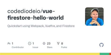 Github Codediodeio Vue Firestore Hello World Quickstart Using Webpack Vuefire And Firestore