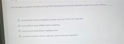 Solved The Concept Of Problem Oriented Policing Pop