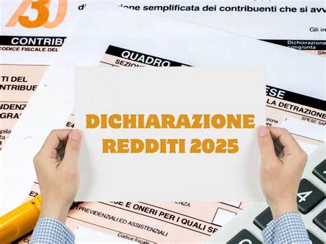 Dichiarazione Dei Redditi Quando Presentare Il Modello E Le Novità Da