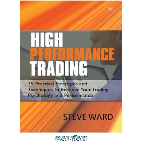 خرید و قیمت دانلود کتاب High Performance Trading 35 Practical Strategies And Techniques To