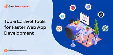 top 6 laravel tools for faster web app development