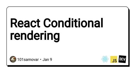 React Conditional Rendering Rdevto