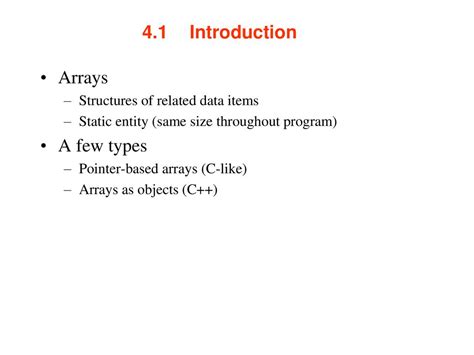 41 Introduction Arrays A Few Types Structures Of Related Data Items